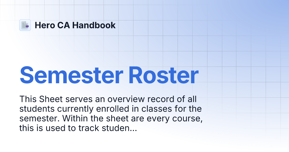 Semester Roster | Hero CA Handbook